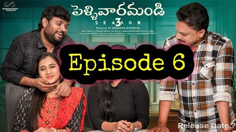 Pellivaramandi Season 3 Episode 6 Prasad Behara Viraajitha