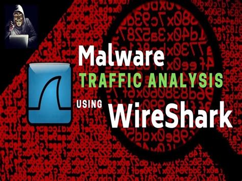 A Malicious Network Traffic Analysis Report Using Wireshark Upwork