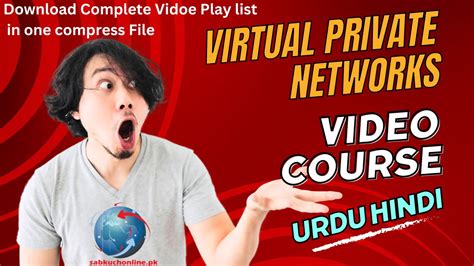 virtual private networks video course in urdu hindi complete youtube