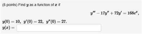 Solved 8 Points Find Y As A Function Of X If Y 17y Chegg Com