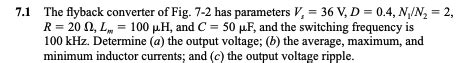 Solved 7 1 The Flyback Converter Of Fig 7 2 Has Parameters Chegg