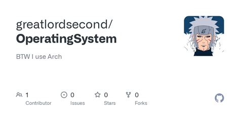 GitHub Greatlordsecond OperatingSystem BTW I Use Arch