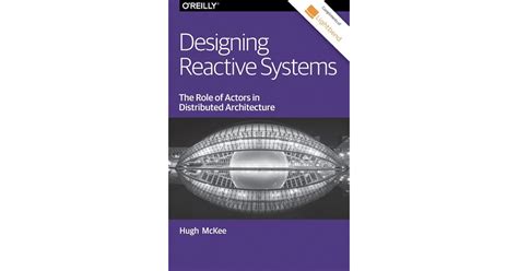 Designing Reactive Systems The Role Of Actors In Distributed