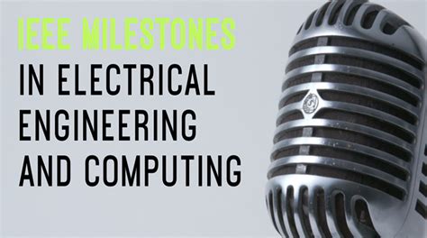 Ieee Milestone In Electrical Engineering And Computing Ieeetv