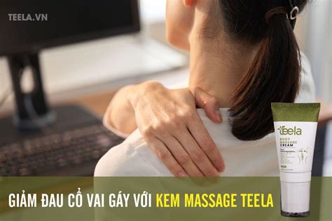Giảm đau Cổ Vai Gáy Với Kem Massage Teela Teela