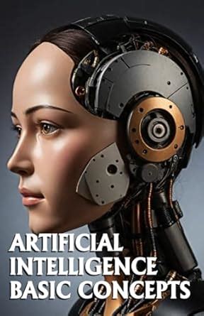 Artificial Intelligence Basic Concepts: Includes AI Glossary: Ayala, Luis: 9798302962539: Amazon ...
