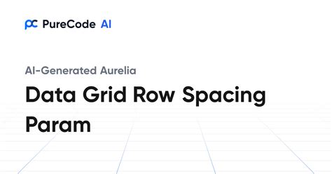 Deploy Aurelia Data Grid Row Spacing Param Fast With Ai