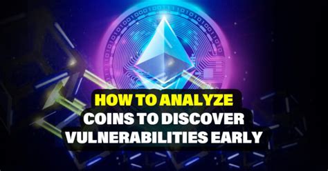 How To Analyze Coins To Discover Vulnerabilities Early Altcoin Buzz