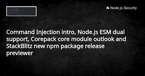Command Injection Intro Nodejs Esm Dual Support Corepack Core Module