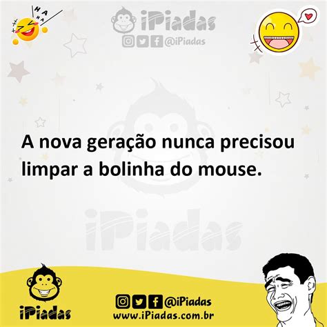A Nova Geração Nunca Precisou Limpar A Bolinha Do Mouse
