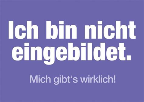 Ich Bin Nicht Eingebildet Mich Gibts Wirklich Edgar Cards And Sprüche