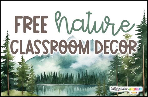 Bring The Calm Vibes With These Free Nature Classroom Theme Posters Differentiation Corner