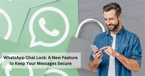 How To Lock Your WhatsApp Chats Using The New Feature