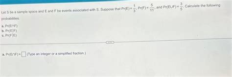 Solved Let S Be A Sample Space And E And F Be Events Chegg Com