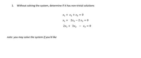 Solved 1 Without Solving The System Determine If It Has