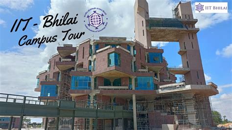 Iit Bhilai New Campus Tour Youtube