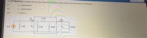 Solved MARKS Consider The Two Port Network Shown In Chegg