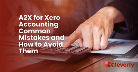 A2x For Xero Accounting Common Mistakes And How To Avoid Them Cleverly Accounting