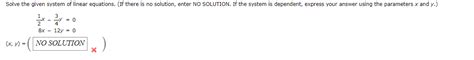 Solved Solve The Given System Of Linear Equations If There Chegg
