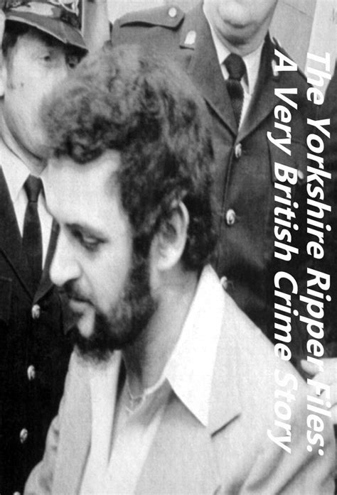 The Yorkshire Ripper Files A Very British Crime Story TheTVDB