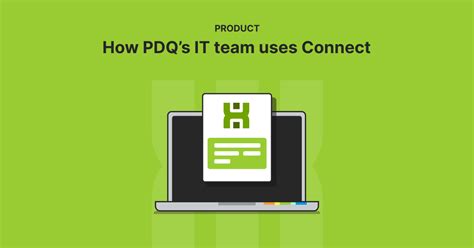 How Pdqs It Team Uses Connect Pdq