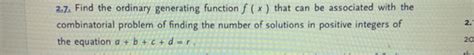 solved 2 7 find the ordinary generating function f x