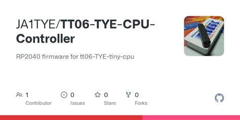 Github Ja1tye Tt06 Tye Cpu Controller Rp2040 Firmware For Tt06 Tye