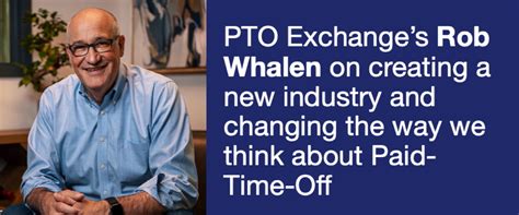 Spotlight Rob Whalen Co Founder CEO Of PTO Exchange WestRiver Group