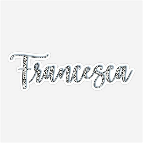 Francesca Name Dalmatian Pattern Francesca First Name Sticker For