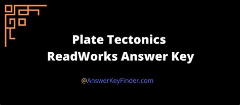 Plate Tectonics Readworks Answer Key 2025 Free Access Answerkeyfinder