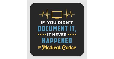 Medical Coder If You Didnt Document It Coding Icd Square Sticker Zazzle