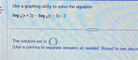 Solved Use A Graphing Utility To Solve The Chegg