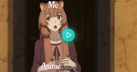 Them You Watch Too Much Anime Album On Imgur