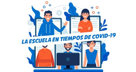 Novedades La Escuela En Tiempos De Covid 19