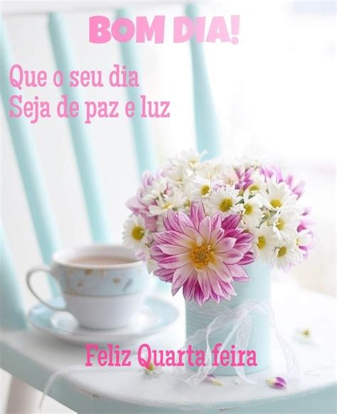 Pin Em Quarta Feira Mensagem Flores Mensagem Para O Dia Desejos De Bom Dia
