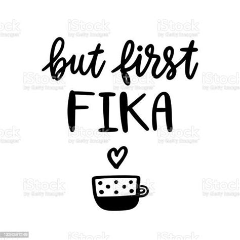 스칸디나비아 어구 하지만 첫 번째 피카 Fika 스웨덴 전통 빵이나 과자와 커피 휴식 트렌디 한 브러시 레터링 스타일의 비문