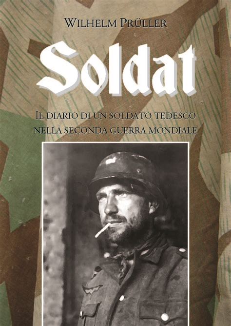 Associazione Culturale ITALIA Storica SOLDAT IL DIARIO DI UN SOLDATO