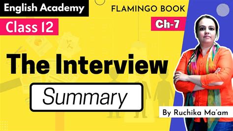 Summary Of Chapter 7 The Interview Class 12 English Flamingo Book English Academy Youtube