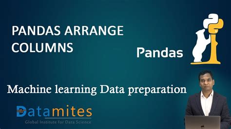 Pandas Tricks Arrange Columns Machine Learning Datamites Machine Learning Course Youtube