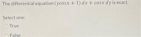 Solved The Differential Equation Ycosx Dx Cosxdy Is Chegg Com