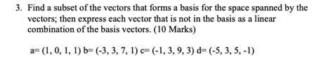 Solved 3 Find A Subset Of The Vectors That Forms A Basis