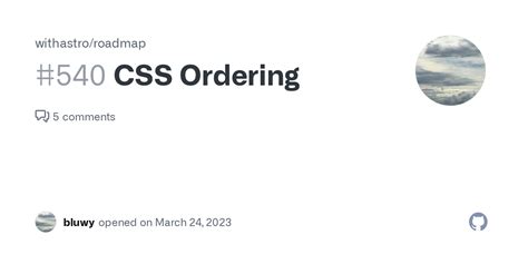 Css Ordering · Issue 540 · Withastroroadmap · Github