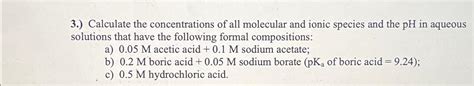 Solved 3.) ﻿Calculate the concentrations of all molecular | Chegg.com