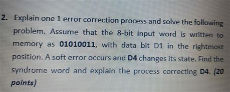 Solved 2 Explain One 1 Error Correction Process And Solve