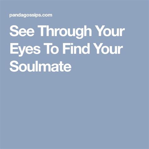 Pin On Finding Your Soulmate Quotes