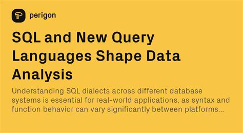 Sql And New Query Languages Shape Data Analysis Perigon