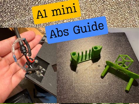 A1 Mini Abs 打印指南 来自 Maker Luke Makerworld：免费下载 3d 模型