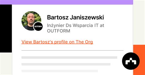 Bartosz Janiszewski Inżynier Ds Wsparcia It At Outform The Org
