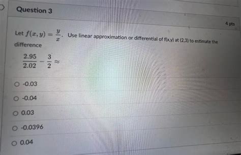solved let f x y xy use linear approximation or