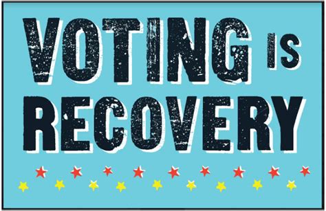 Voting Is Recovery Vot Er